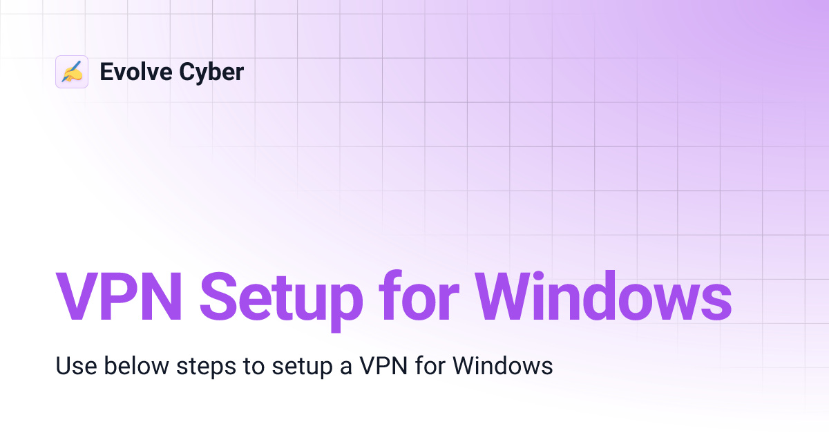 VPN Setup for Windows | Evolve Cyber